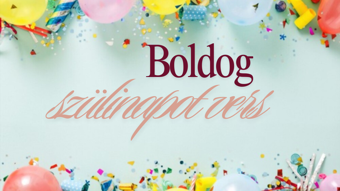 Születésnapi köszöntők válogatás | Megható szülinapi versek gyűjteménye